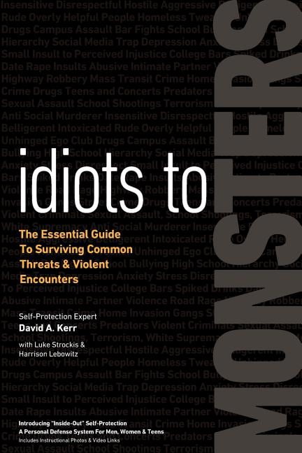 Idiots to Monsters : The Essential Guide to Surviving Common Threats ...