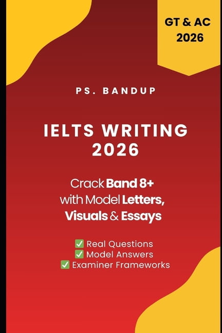 Ps. Bandup Ielts Success IELTS Writing Band 8+ Cracked: Letters, Essays ...