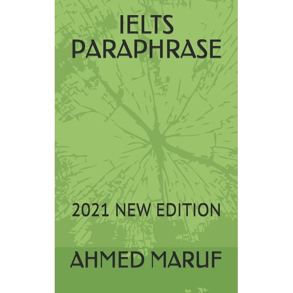 Ielts Paraphrase: 2021 New Edition (Paperback) - Walmart.com
