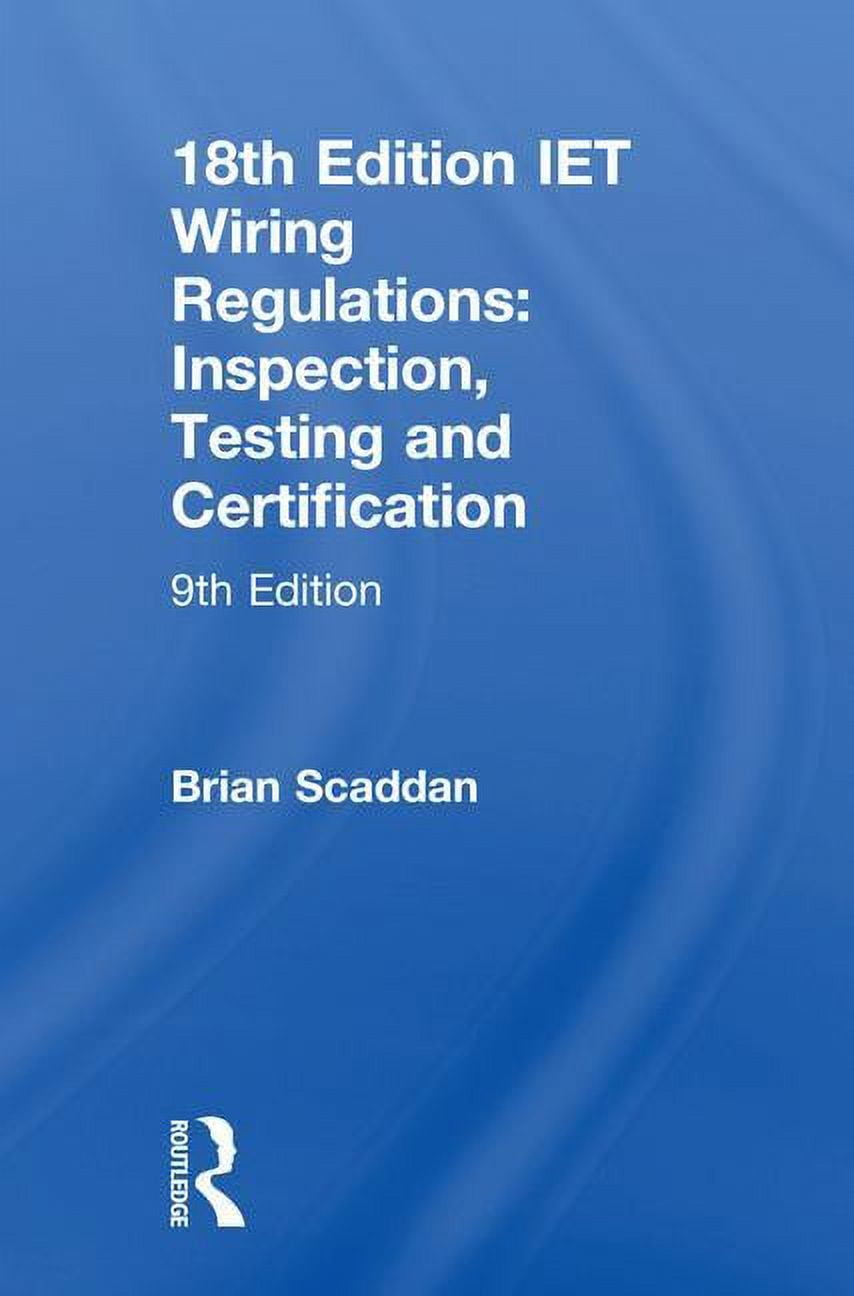 Iet Wiring Regulations: Inspection, Testing and Certification ...