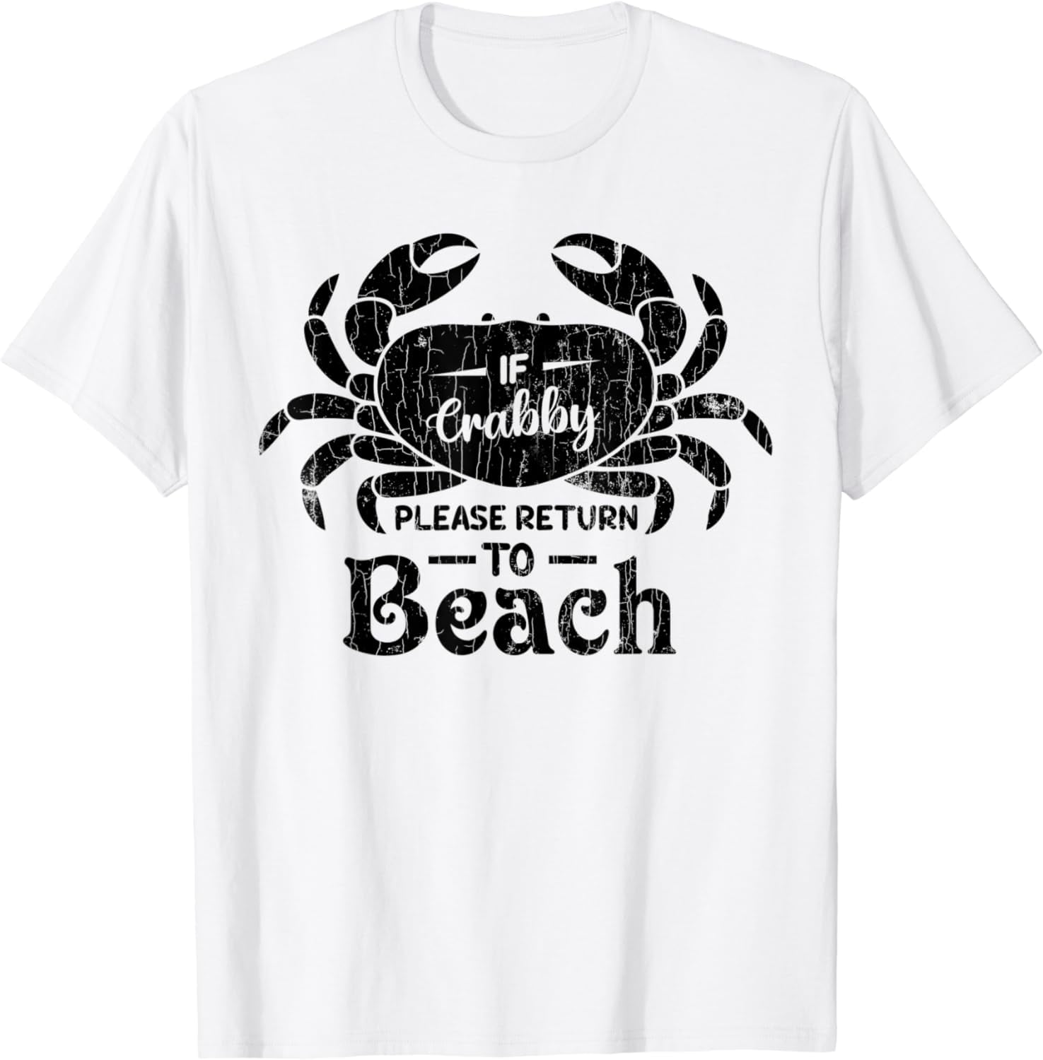 If Crabby Please Return To Beach Funny Summer Break Graphic T-Shirt ...