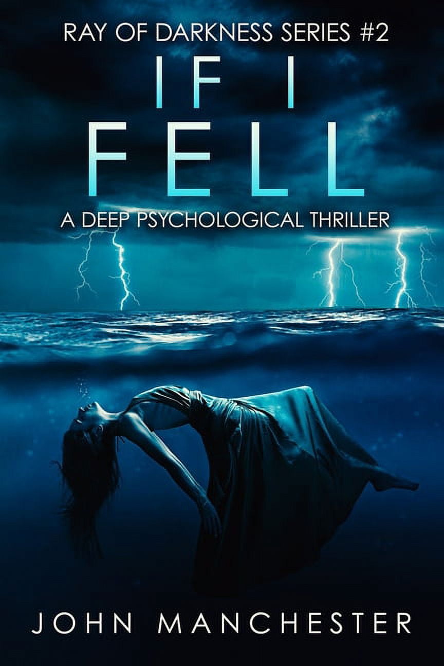 If I Fell: A Psychological Thriller (Ray of Darkness Series 2 ...