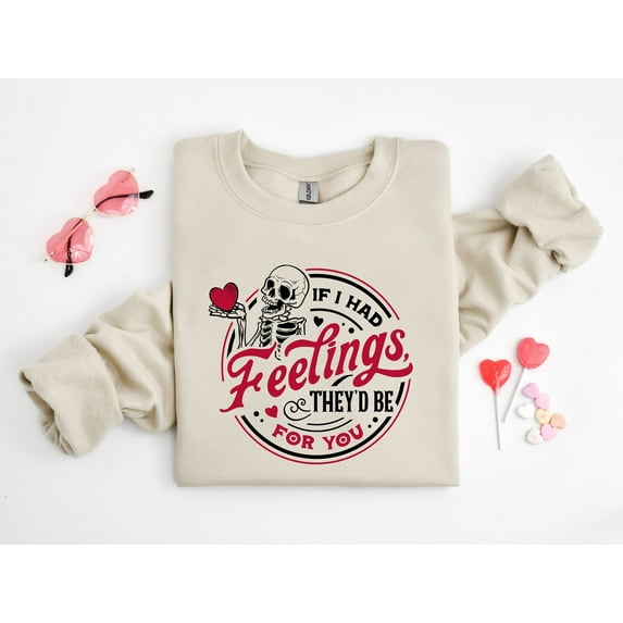 If I Had Feelings They d Be For You Shirt, Valentines Day T-Shirt ...