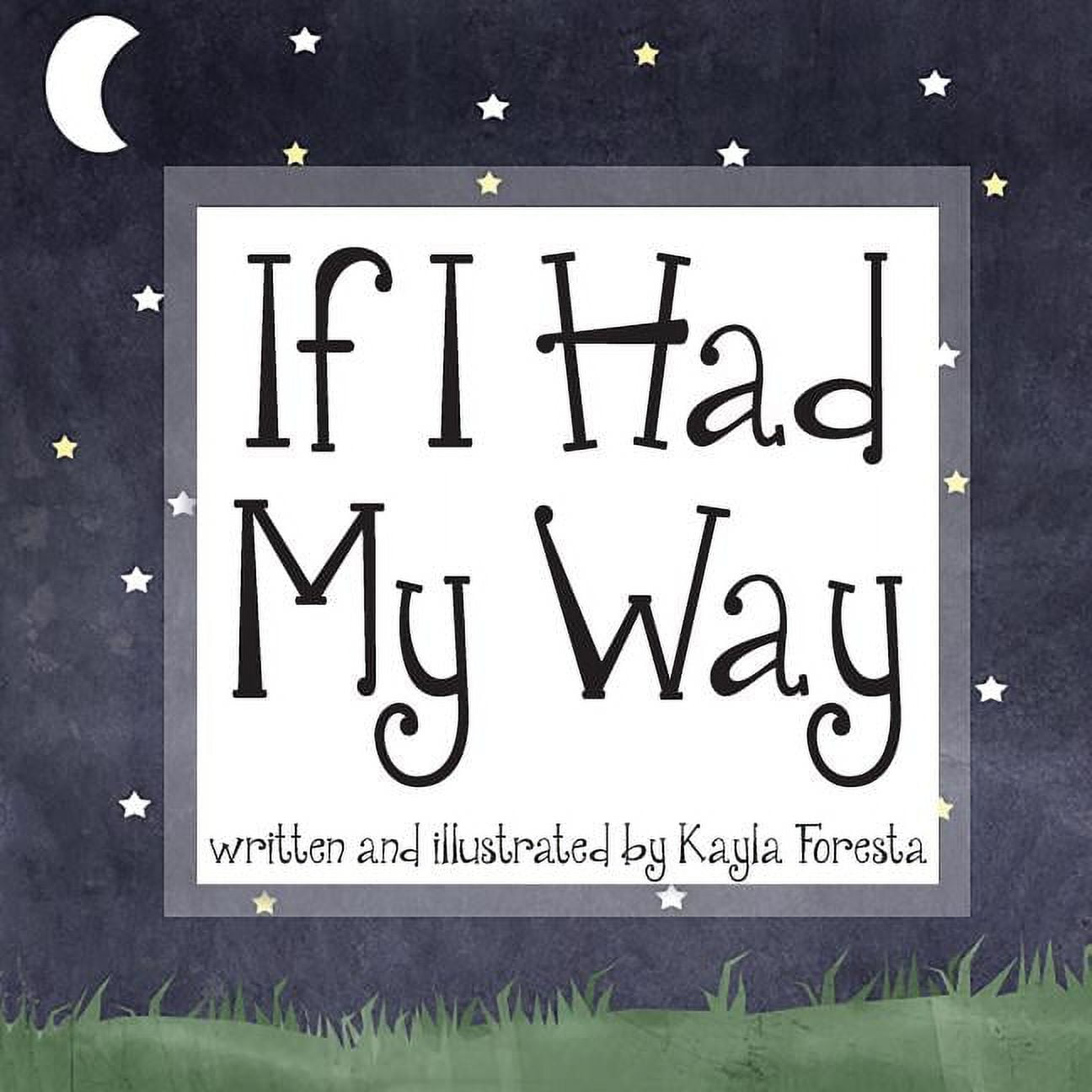If I Had My Way (Paperback) - Walmart.com