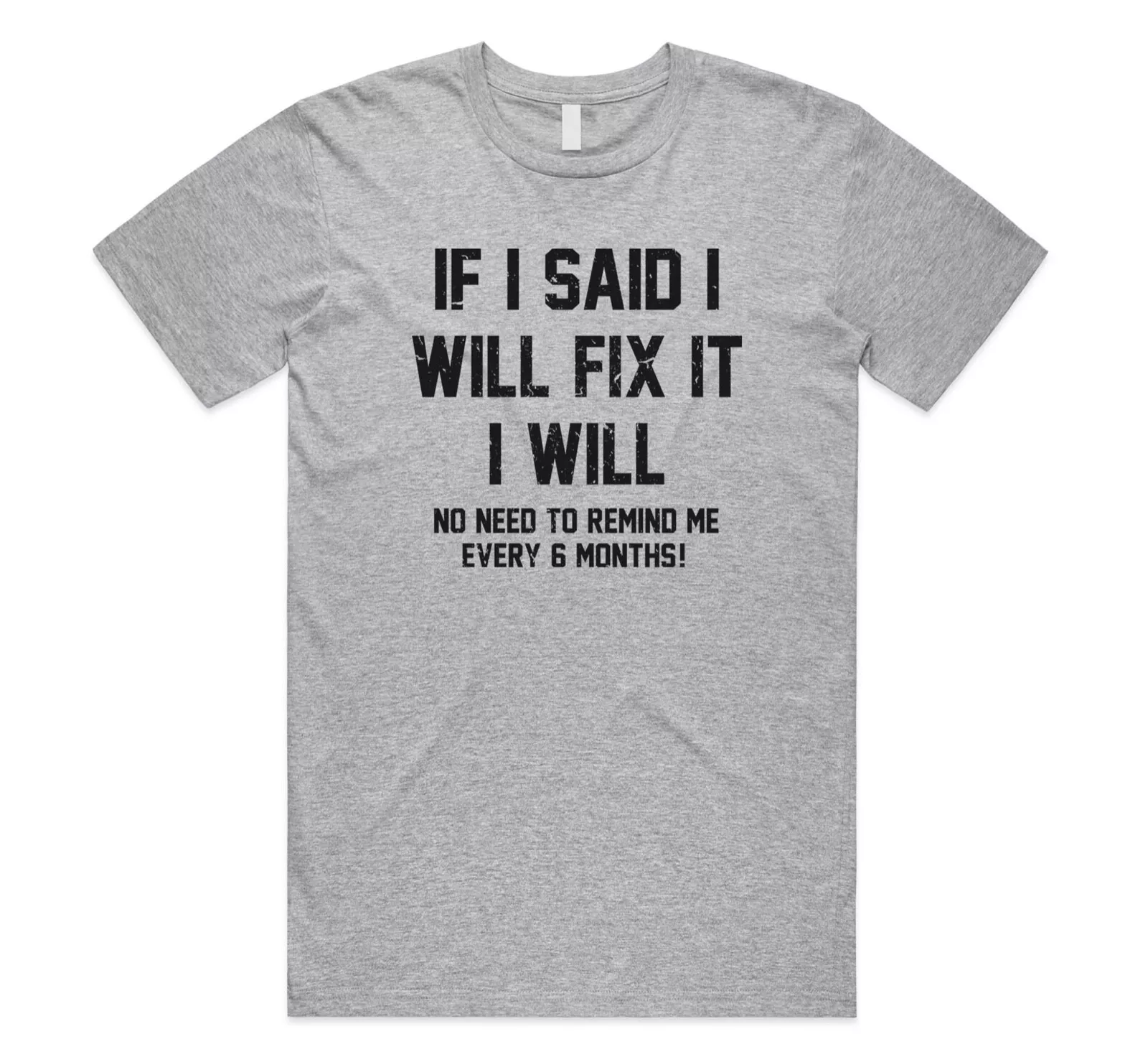 If I Said I Will Fix It I Will T-shirt Tee Funny Slogan Dad Joke Pun ...