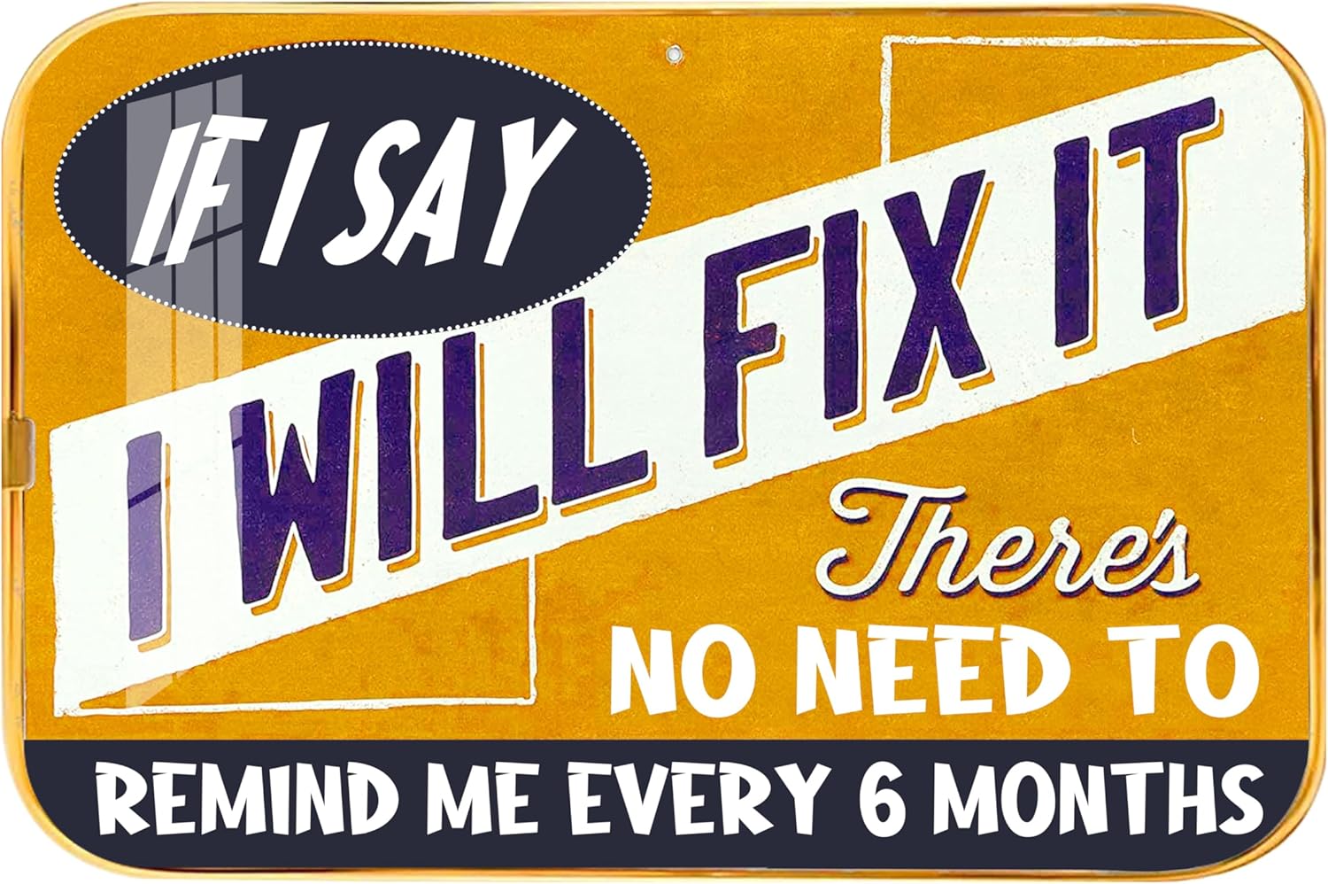 If I Say I Will Fix It Sign - Funny Sign For Garage Or Man Cave - There ...