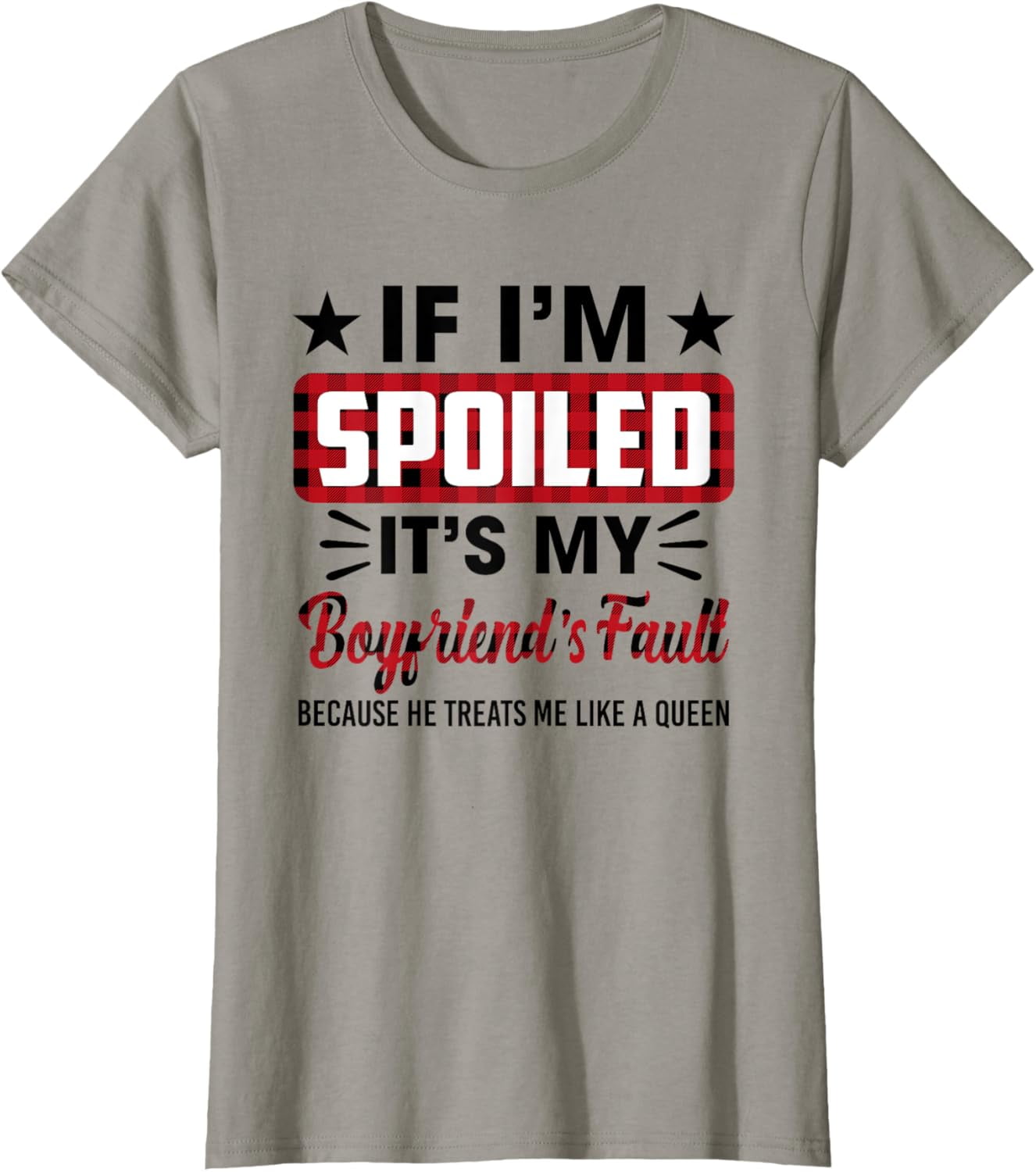 If I'm Spoiled It's My Boyfriend's Fault Funny Girlfriend T-Shirt ...