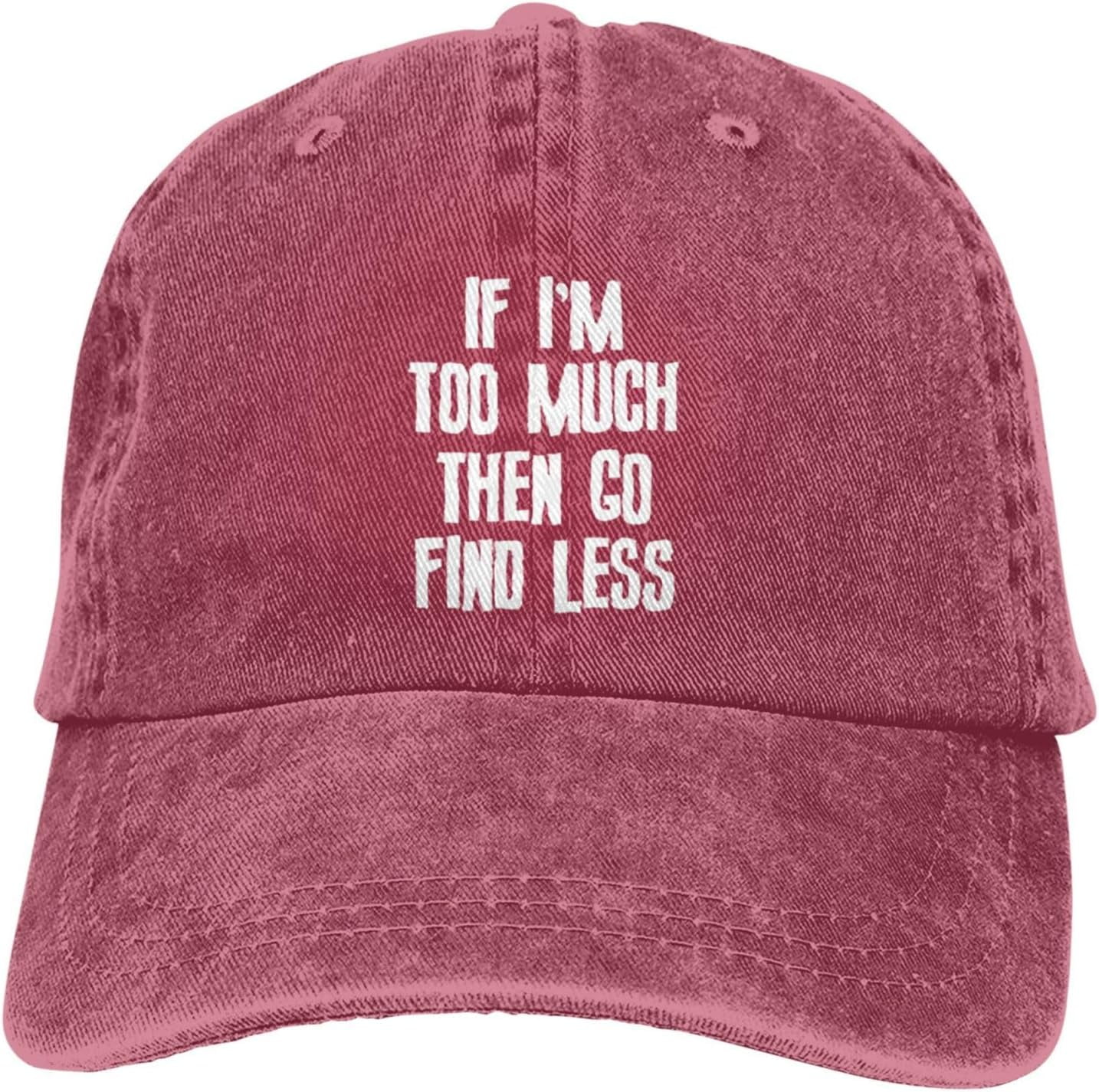 If I'm Too Much Then Go Find Less Gifts Hat Cowboy Hat Retro Cowboy Hat ...