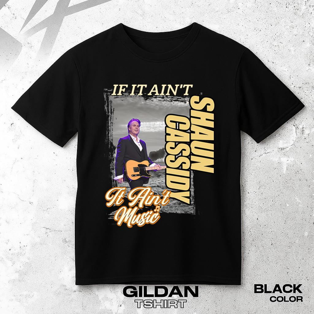 If It Aint Shaun Cassidy It Aint Music Funny Teen Idol Singer Unisex T ...