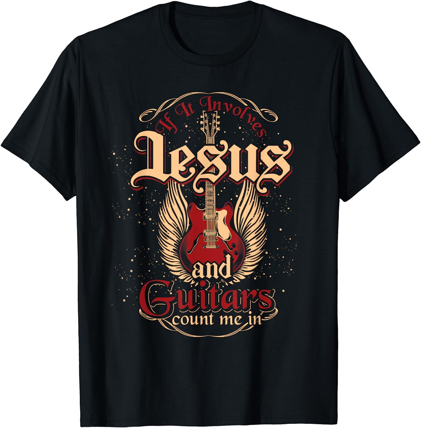 If It Involves Jesus And Guitars Count Me In Jesus T-Shirt - Walmart.com