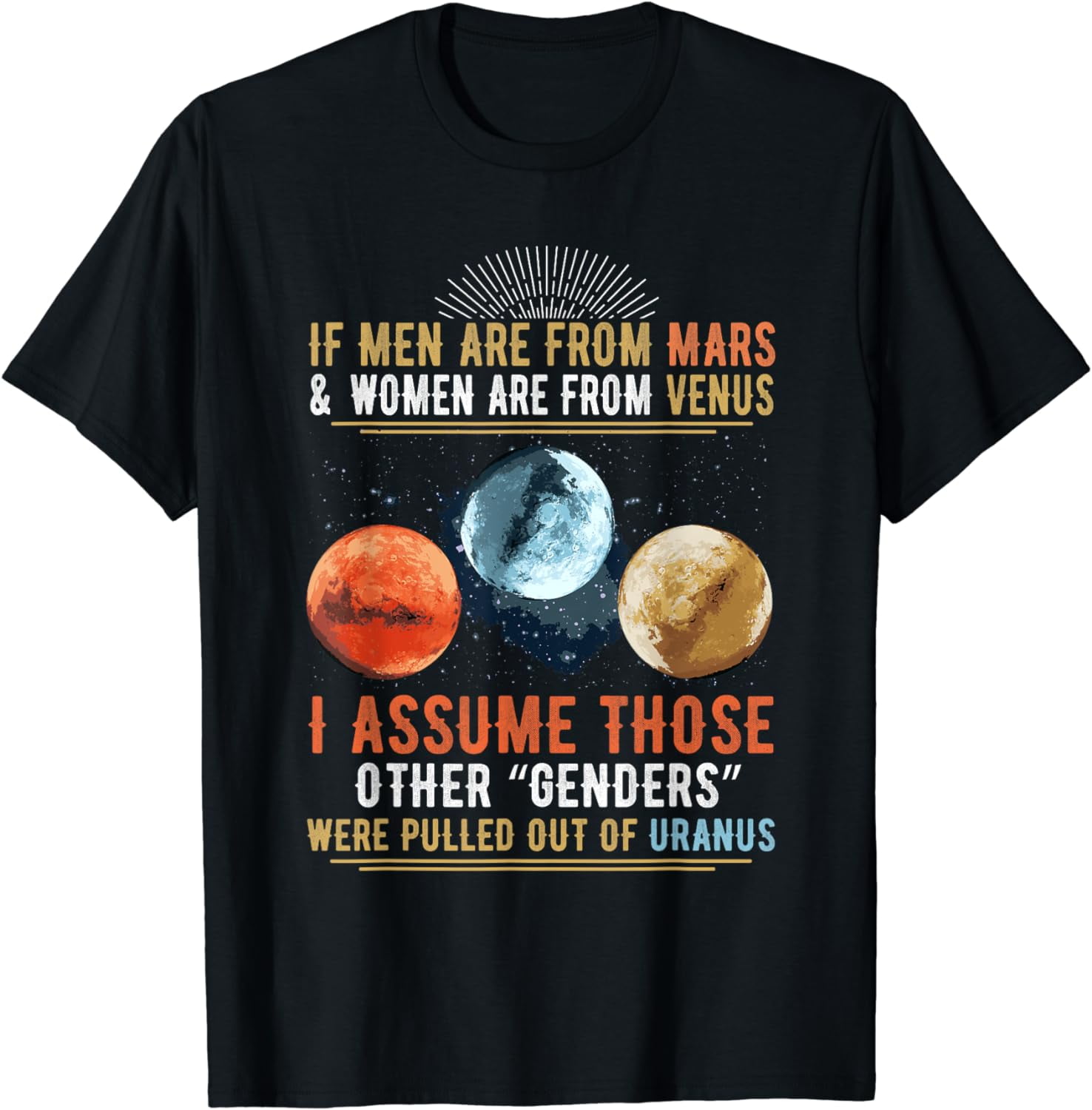 If Men Are From Mars And Women Are From Venus I Assume Those Cotton T ...