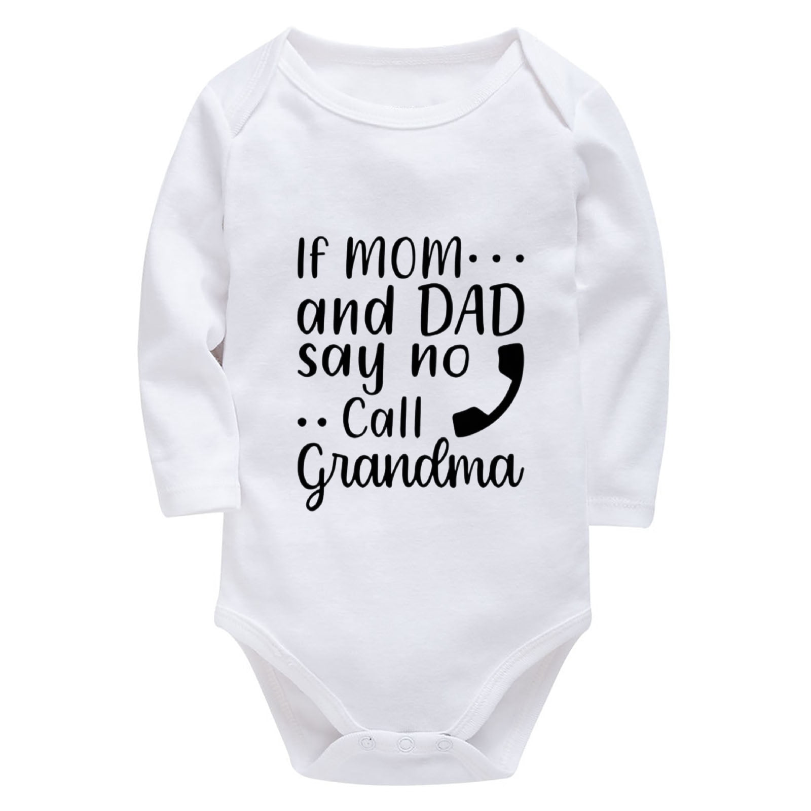 If Mom And Dad Say No Call Grandma Newborn Outfits Girl Long Sleeve ...