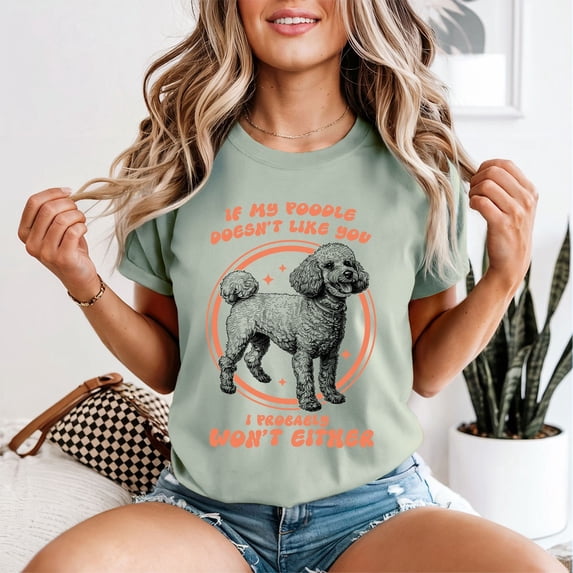 If My Poodle Doesnt Like You Dog Womens T-Shirt Animal - Walmart.com