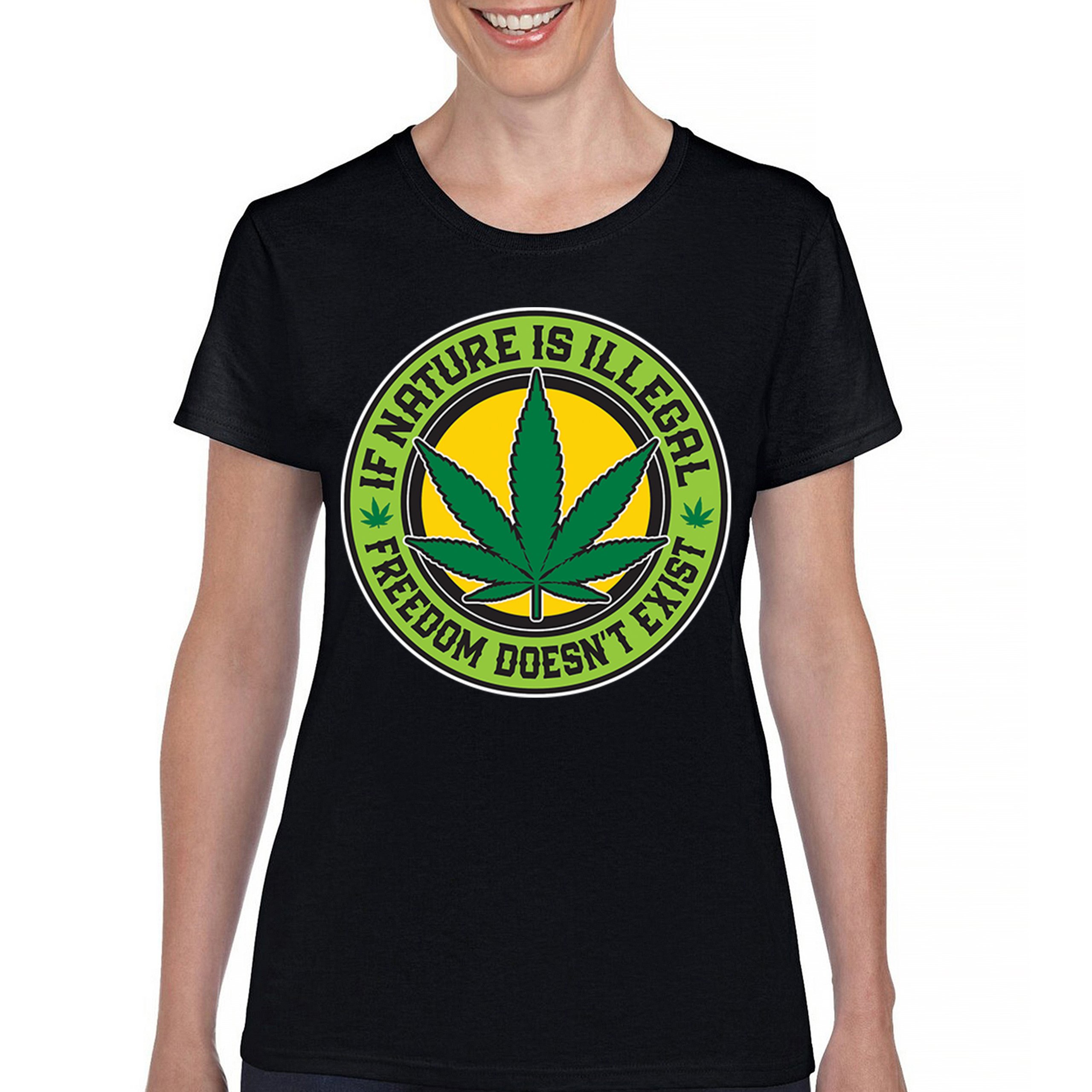 If Nature is Illegal Freedom Doesn't Exist T-Shirt Funny Weed Smoking Marijuana 420 Stoner IVXX ...