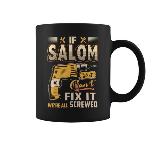 If Salom Cant Fix It Were All Screwed Coffee Mugs - Walmart.com
