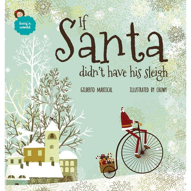 If Santa Didn't Have His Sleigh: An Illustrated Book for Kids about ...