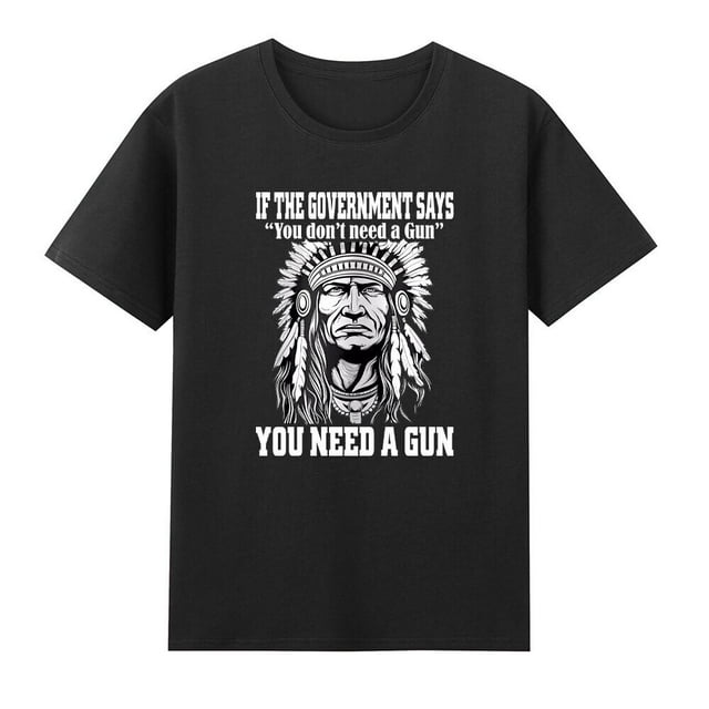 If The Government Says You don't Need a Gun T-Shirt - Walmart.com If The Government Says You don't Need a Gun T-Shirt - Walmart.com