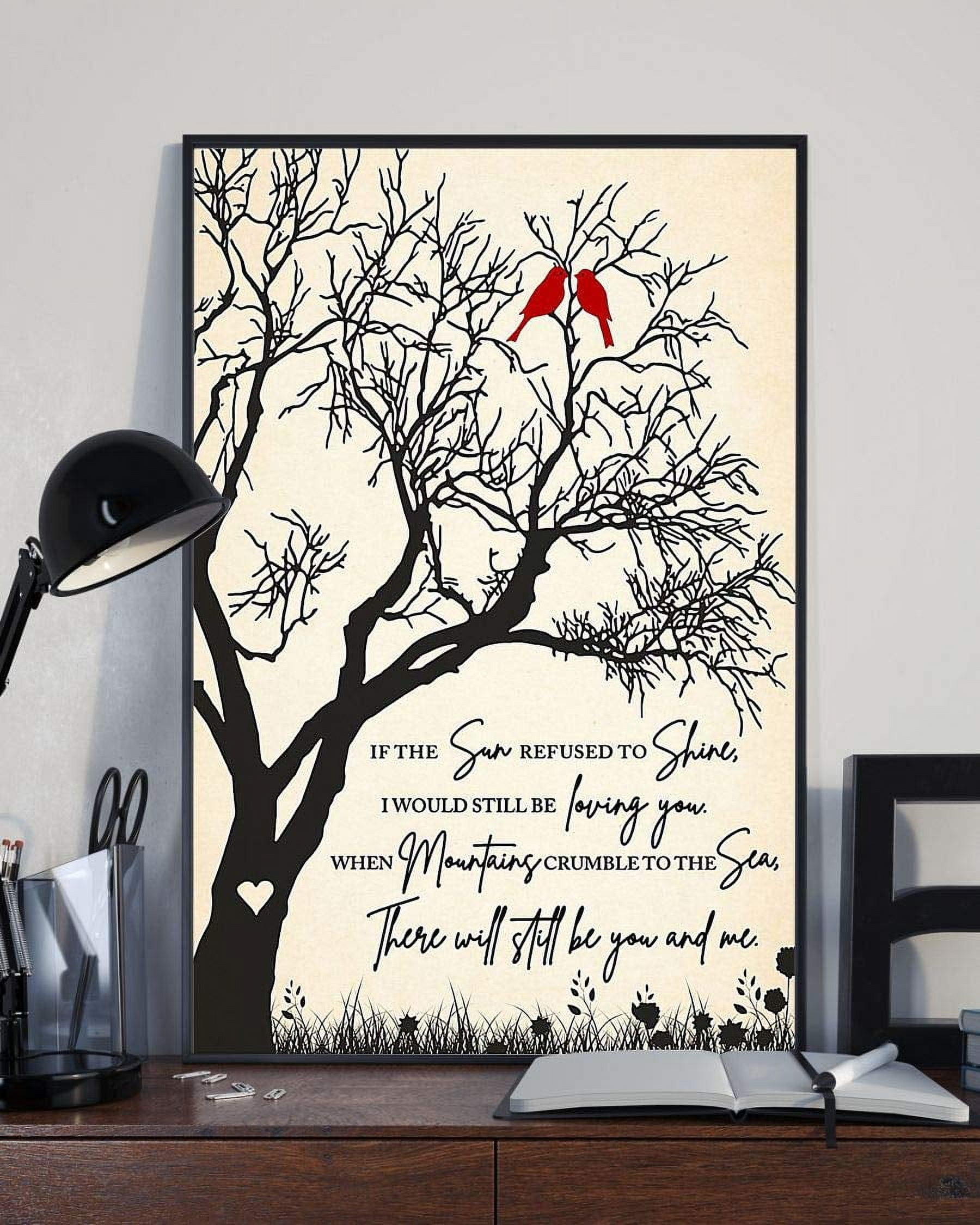 If The Sun Refused To Shine Satin Poster Wall Art Decor 24 x 36 Inch ...