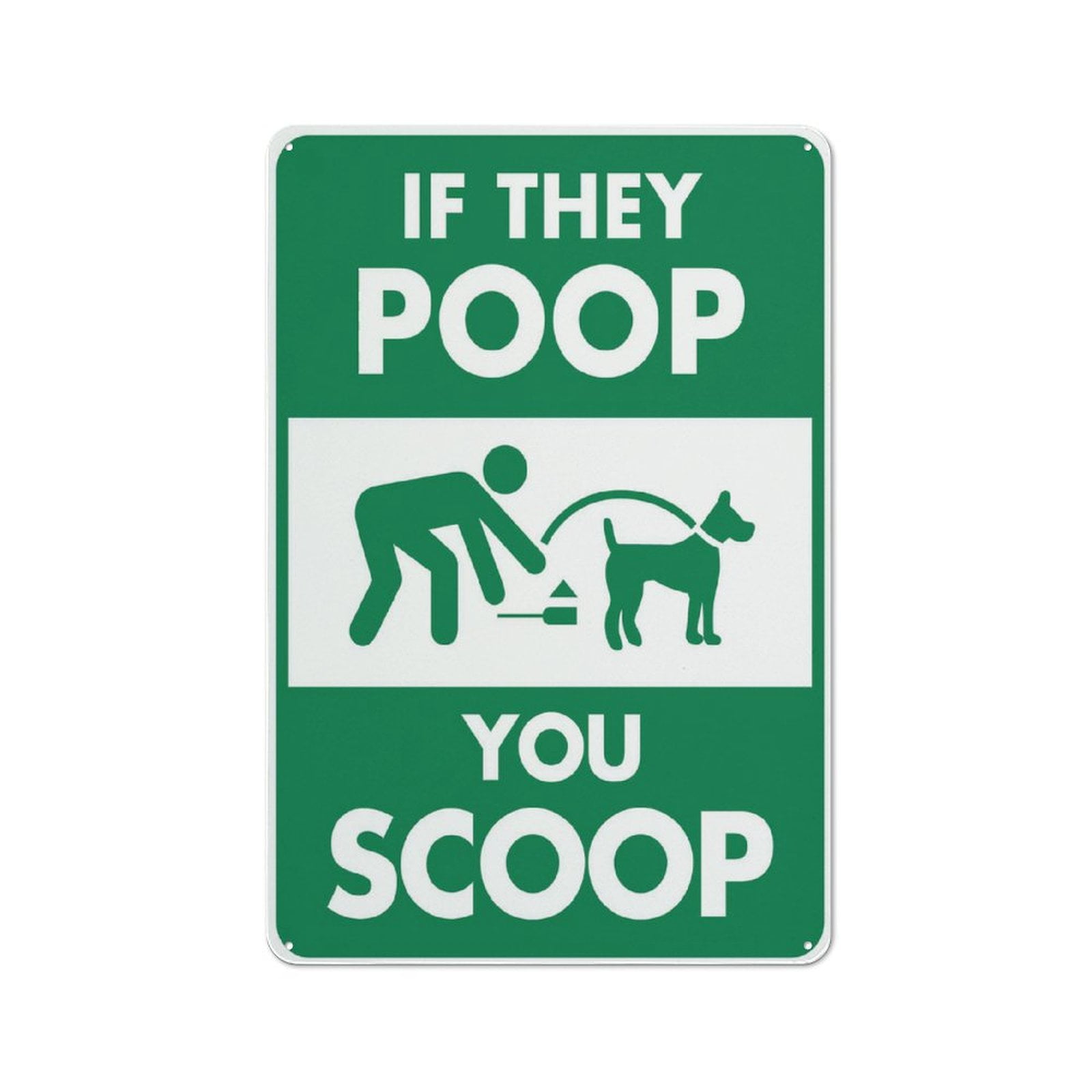 If They Poop You Scoop Sign 8X12 Inch Rust Free Aluminum Easy To Read ...