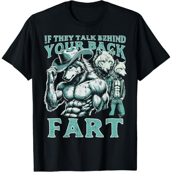 If They Talk Behind Your Back Fart Wolf Funny Cringe Bootleg T-Shirt Unisex S-5Xl Hot Trending ...
