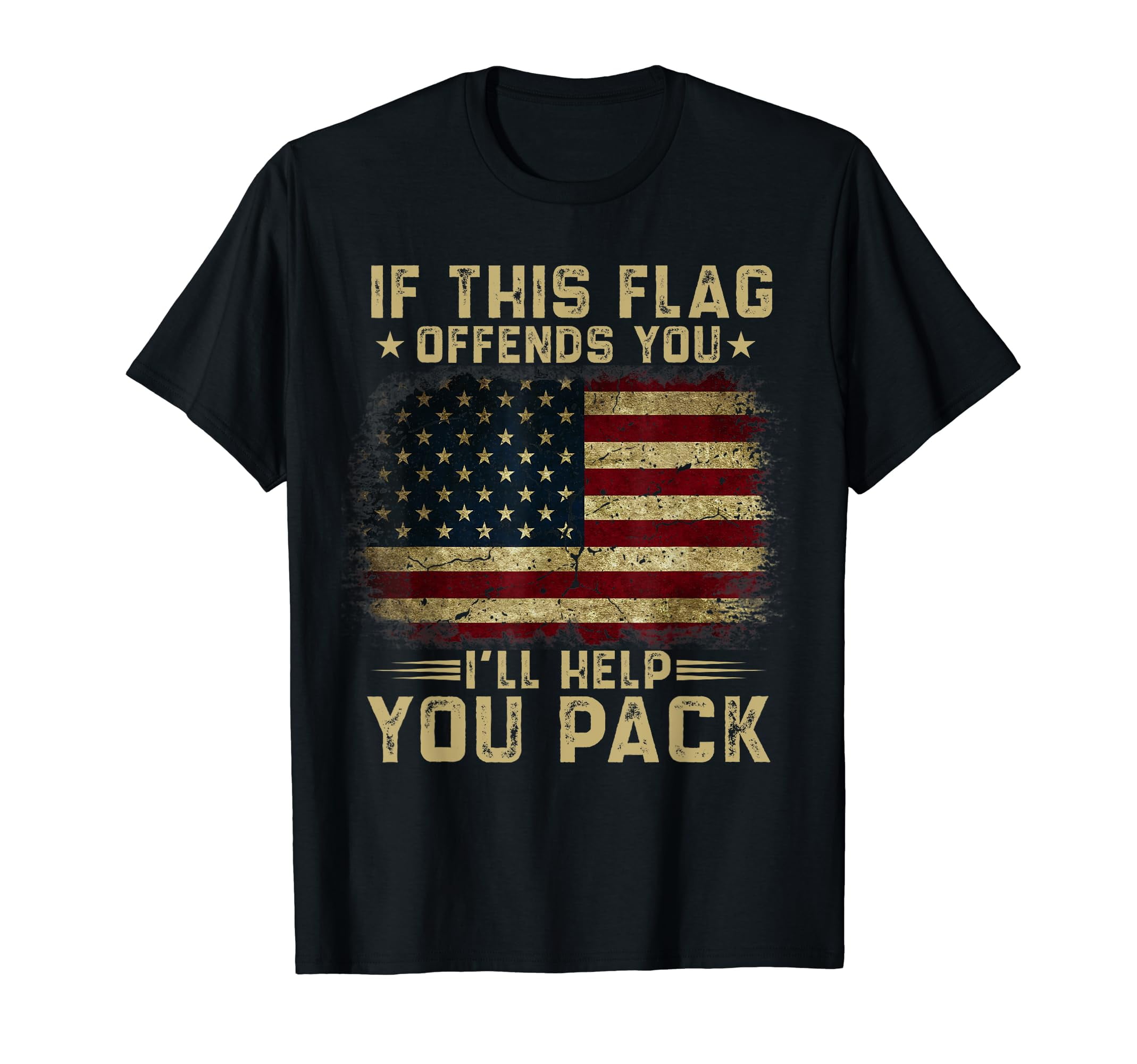 If This Flag Offends You I'll Help You Pack American Flag T-Shirt ...