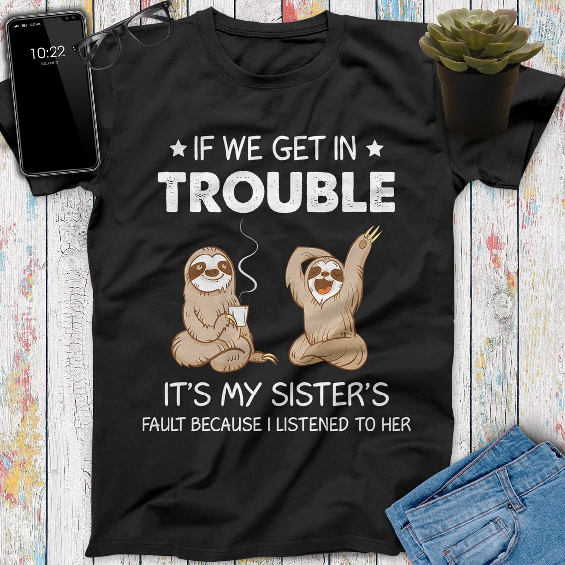 If We Get In Trouble It's My Sister's Fault Because I Listened To Her ...