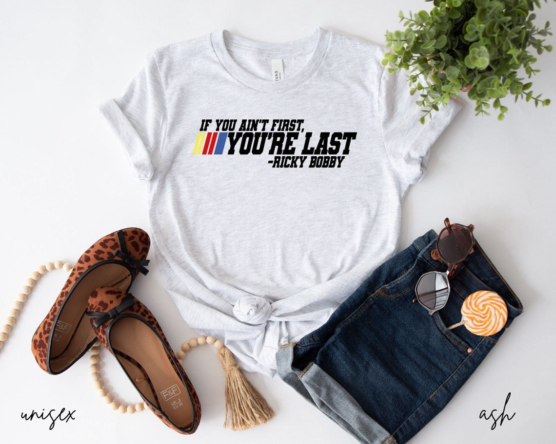 If You Ain'T First, You'Re Last Shirt, Vintage Step Brothers Shirt, Dad ...