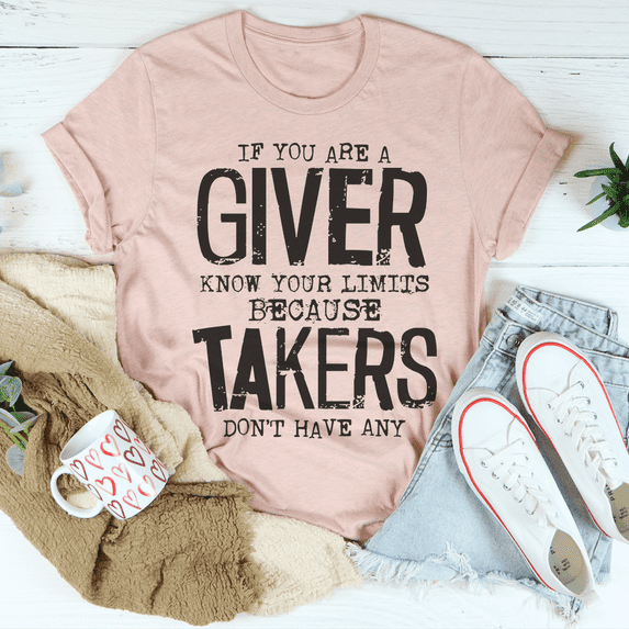 If You Are A Giver Know Your Limits Tee Peachy Sunday T-Shirt - Walmart.com