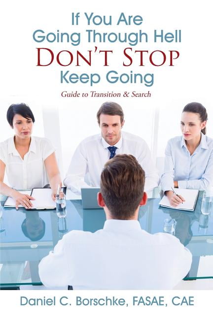 If You Are Going Through Hell - Don't Stop - Keep Going: Guide to ...