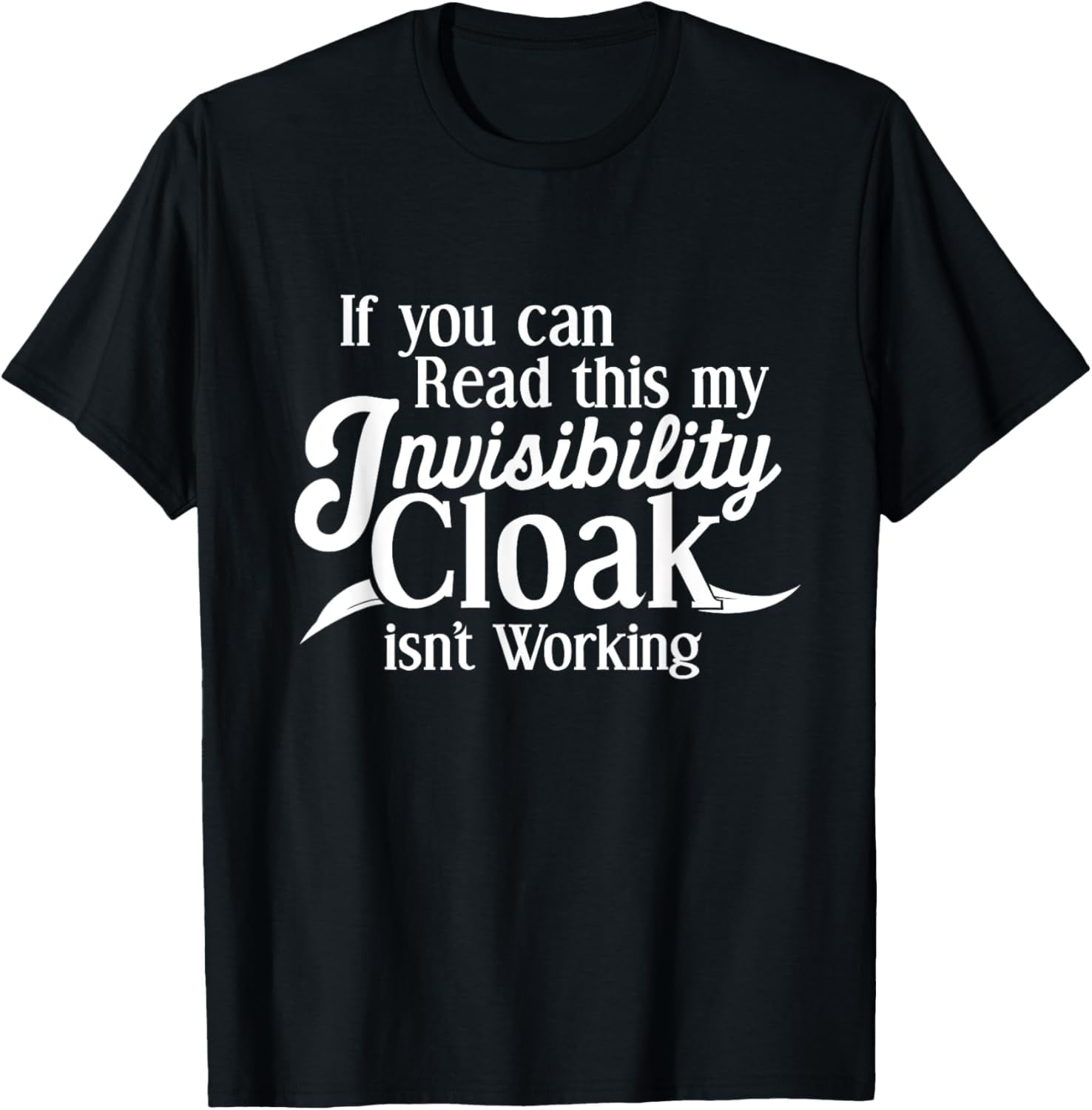 If You Can Read This Funny Invisibility Cloak Costume Joke T-Shirt men ...