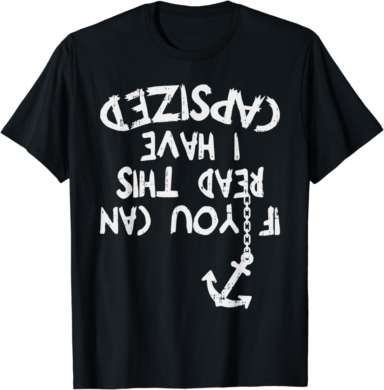 If You Can Read This I Have Capsized Sailor Captain Gift T-Shirt ...