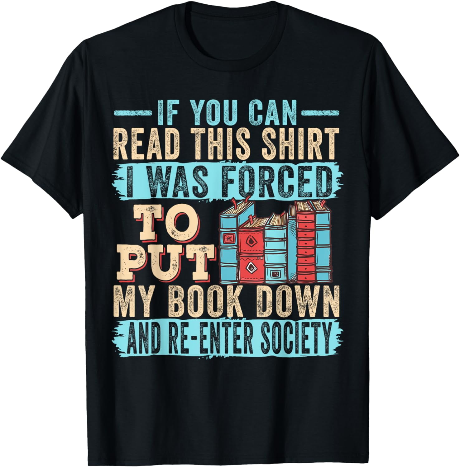 If You Can Read This I Was Forced To Put My Book Down Funny Creative ...