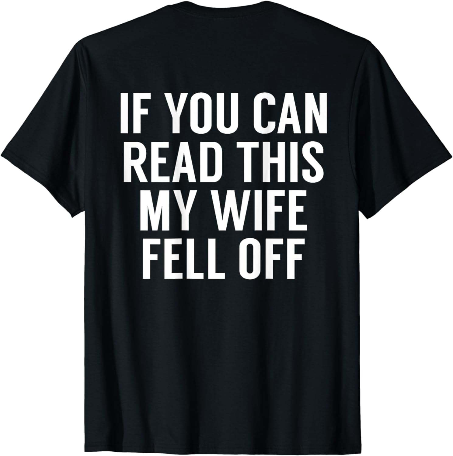 Funny Biker Shirt - 'My Wife Fell Off If You Can Read This' Witty ...
