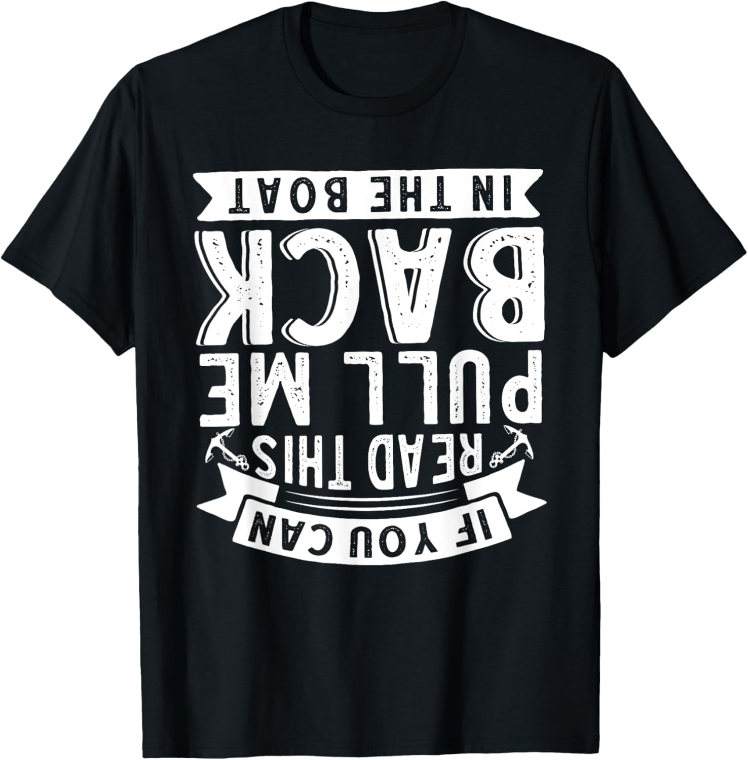 If You Can Read This Pull Me Back In The Boat | Boating T-Shirt ...