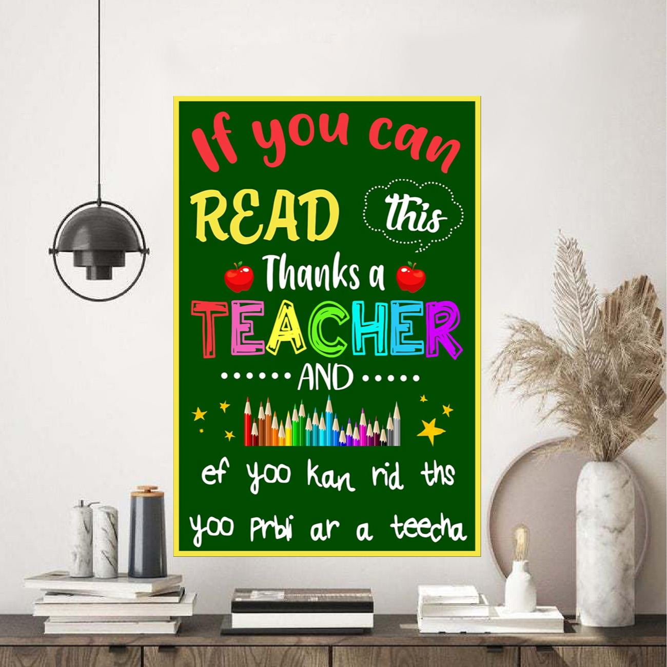 If You Can Read This Thanks A Teacher Poster 24 x 36 Inch Poster ...