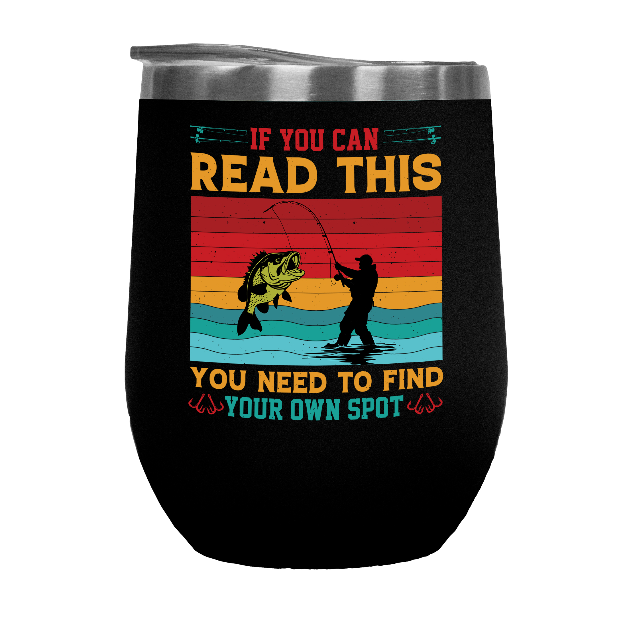 If You Can Read This, You Need to Find Your Own Spot - Funny Fishing ...