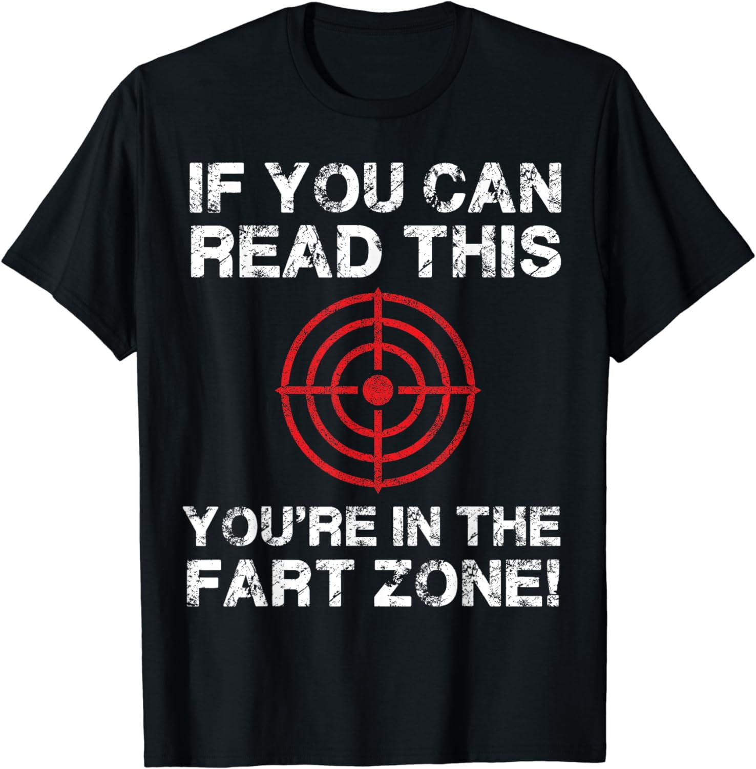 If You Can Read This You're In Fart Zone Funny Quote Humor T-Shirt ...