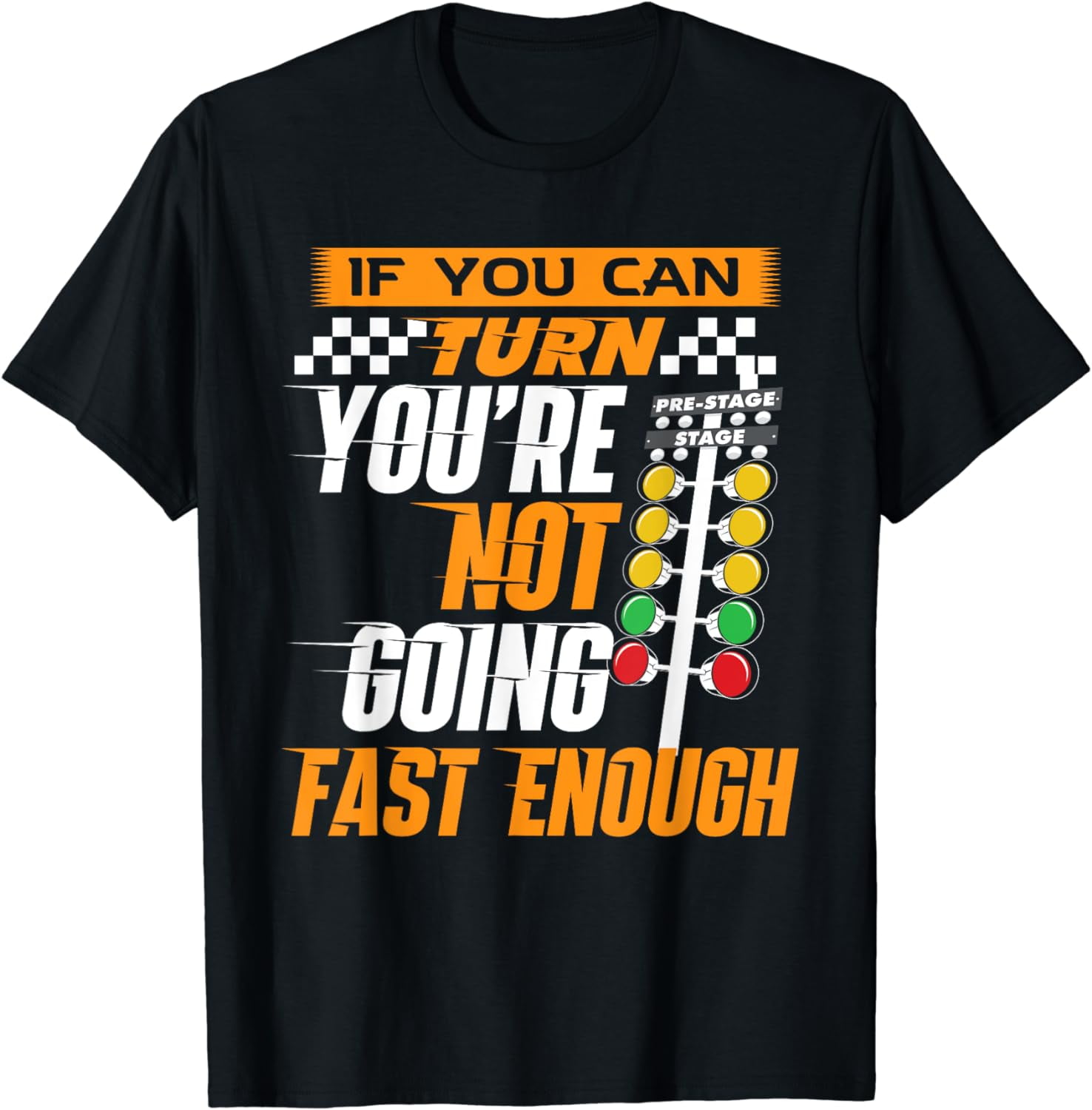 If You Can Turn You're Not Going Fast Enough - Drag Racing Funny ...