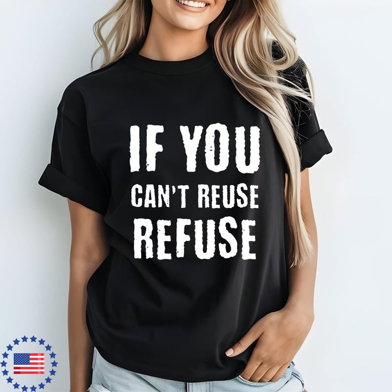 If You Can't Reuse, Refuse, World Environment Day, Reduce Reuse ...