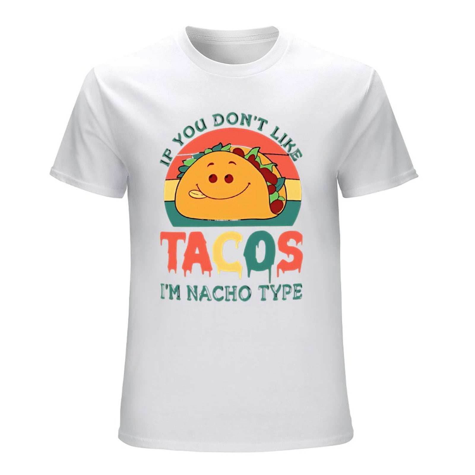 If You Don't Like Tacos, I'm Taco Type Funny Vintage Graphic T-Shirt ...