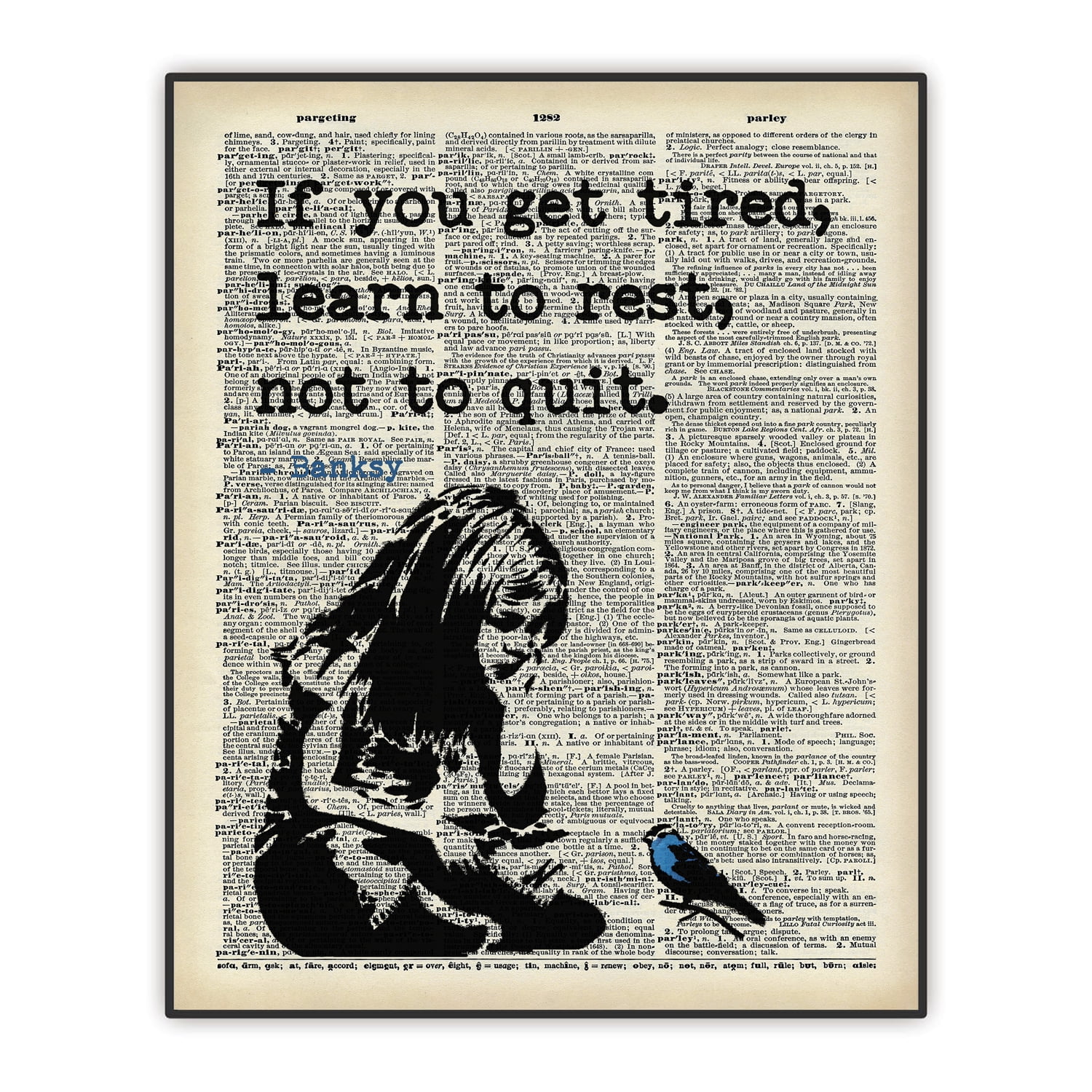 If You Get Tired Learn To Rest Don't Quit, Banksy Girl Blue Bird ...