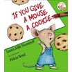 If You Give... If You Give a Mouse a Cookie, (Hardcover) - Walmart.com