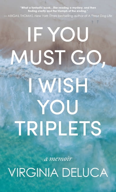 If You Must Go, I Wish You Triplets, (Hardcover) - Walmart.com