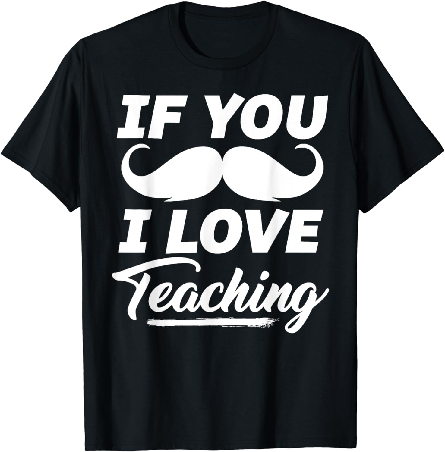 If You Mustache I Love Teaching Shirt Teacher Cinco De Mayo T-Shirt ...