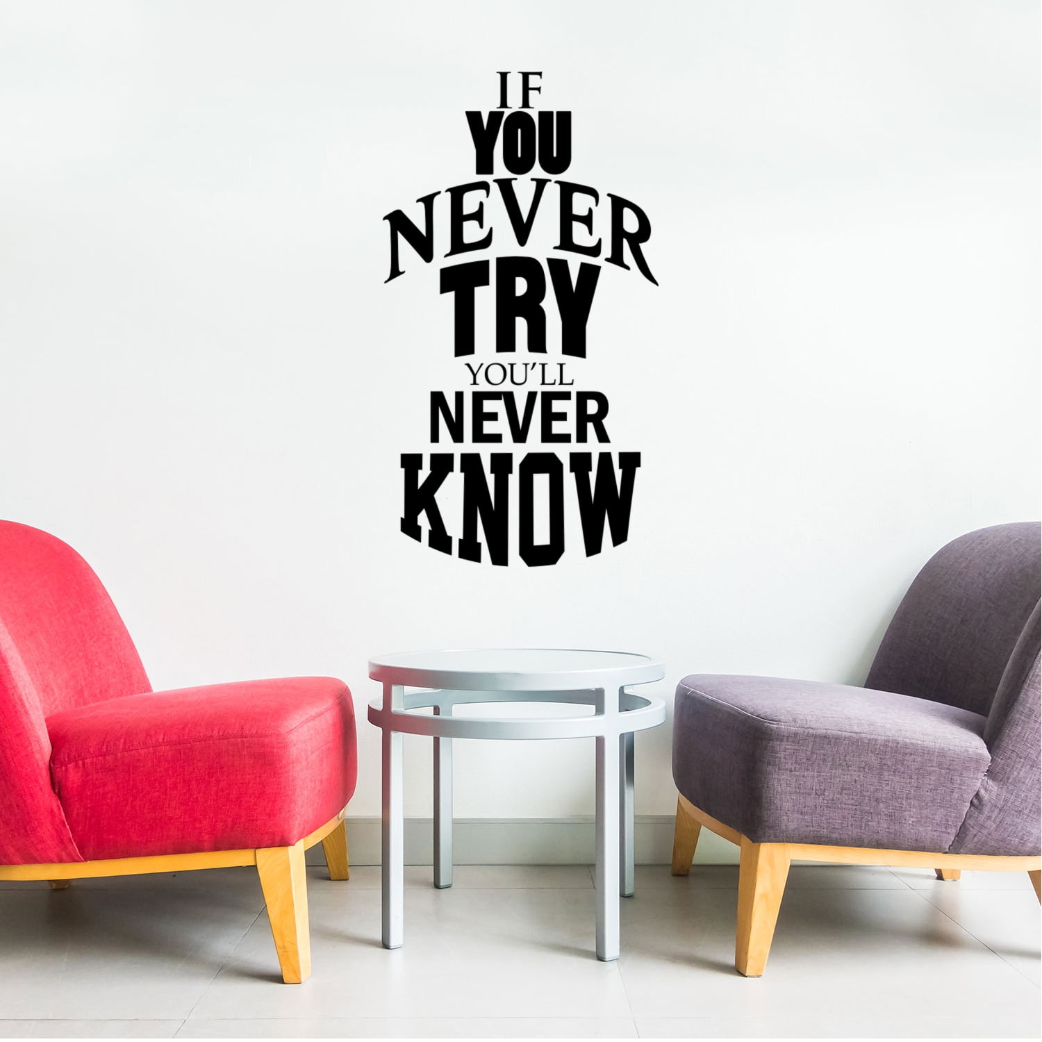 If You Never Try You’ll Never Know - Inspirational Life Quotes - Wall ...