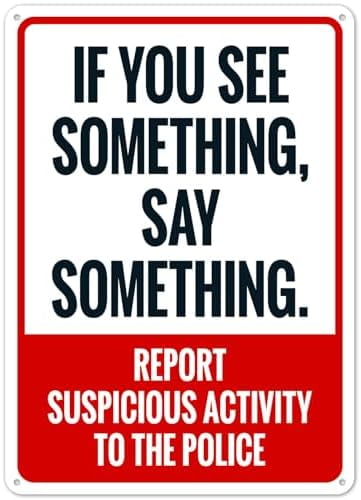 If You See Something Say something Report Suspicious Activity To the ...