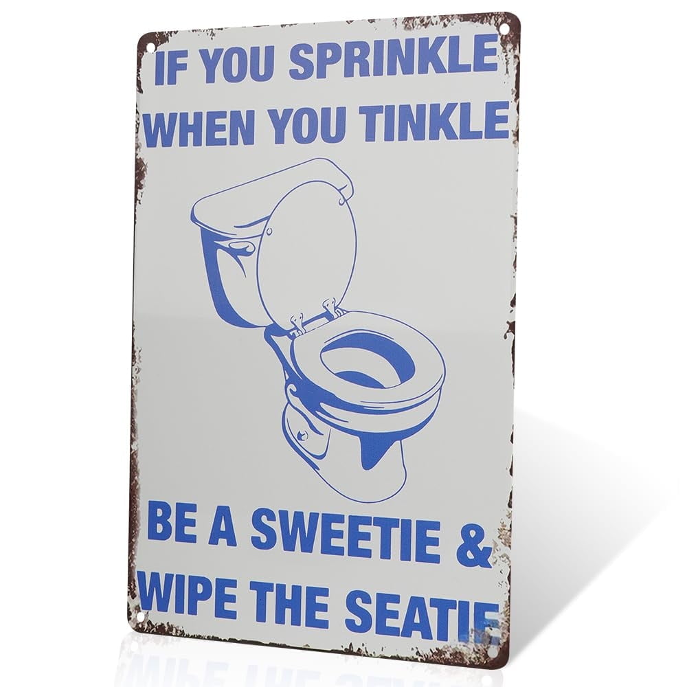 If You Sprinkle When You Tinkle BE A SWEETIE WIPE THE SEATIE Bathroom ...
