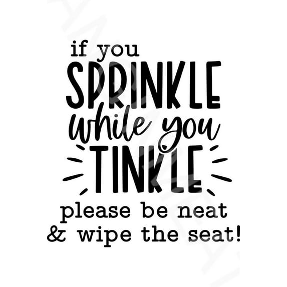 If You Sprinkle While Tinkle Funny Bathroom Sign Metal Sign Size: 16 x ...