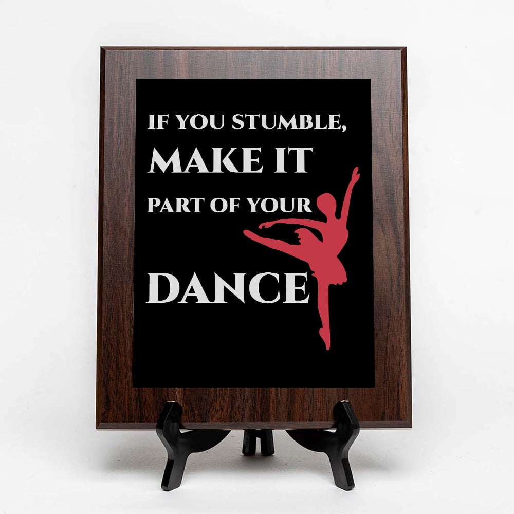 If You Stumble, Make It Part Of Your Dance, Wooden Frame 5x7 Decorative ...