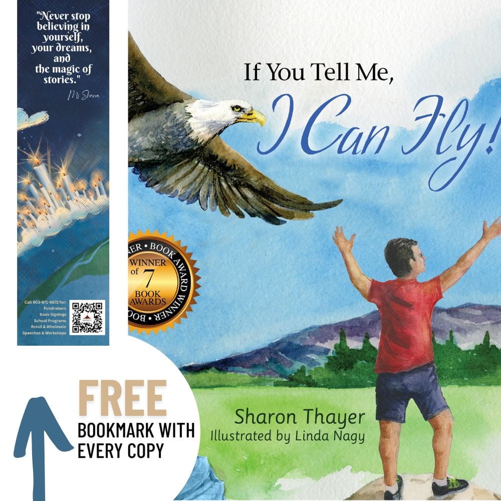 If You Tell Me, I Can Fly! Male, hardcover, by Sharon Thayer/Carousel Publishing, 978-0-9766239 ...